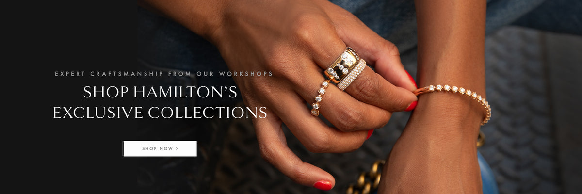 Hamilton Jewelers: Exquisite Fine Jewelry & Service Since 1912